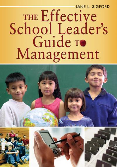 The Effective School Leader′s Guide to Management, SAGE Publications US ...