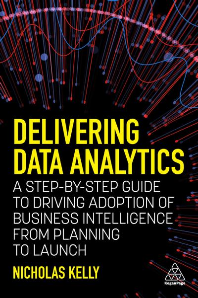 Delivering Data Analytics, Kogan Page, eBook, PDF - BUKU