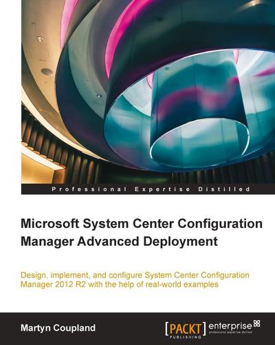 Microsoft System Center Configuration Manager Advanced Deployment, Packt, eBook, PDF - BUKU
