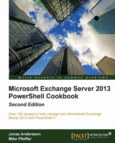 Microsoft Exchange Server 2013 PowerShell Cookbook, Packt, eBook, PDF - BUKU