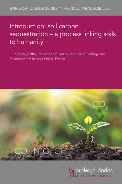 Introduction: soil carbon sequestration – a process linking soils to humanity, Burleigh Dodds ...