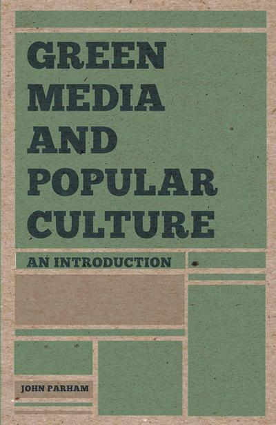 Green Media and Popular Culture, Bloomsbury Publishing UK, eBook, PDF ...