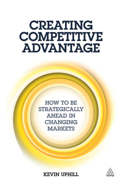Creating Competitive Advantage, Kogan Page, eBook, PDF - BUKU