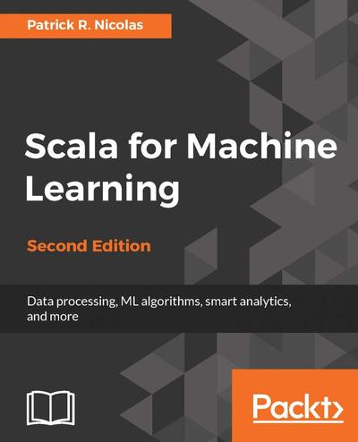 Scala for Machine Learning , Packt, eBook, PDF - BUKU