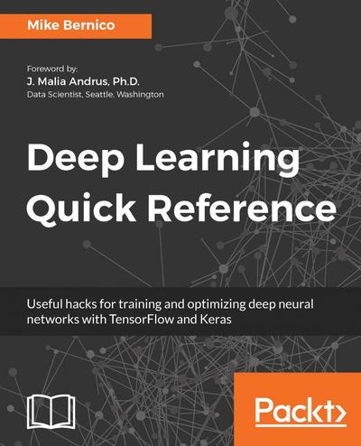 Deep Learning Quick Reference, Packt, eBook, PDF - BUKU