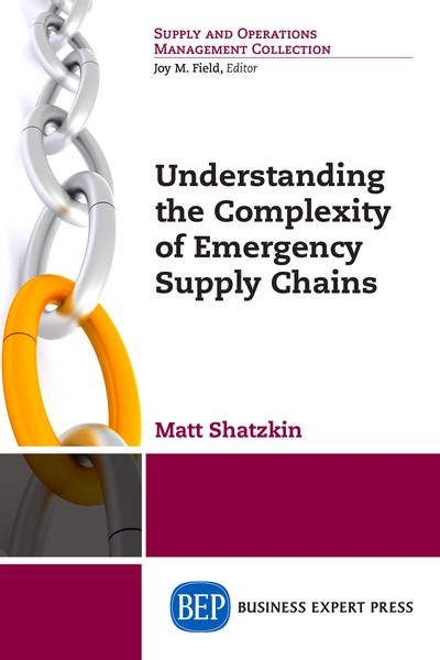 Understanding the Complexity of Emergency Supply Chains, Business ...