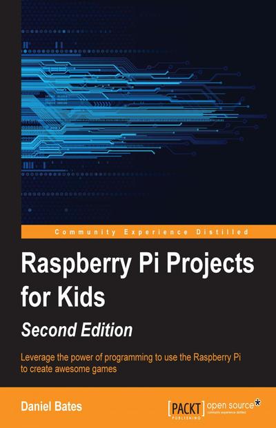 Raspberry Pi Projects for Kids , Packt, eBook, PDF - BUKU