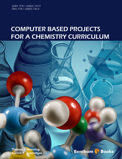 Computer Based Projects for a Chemistry Curriculum, Bentham Science ...