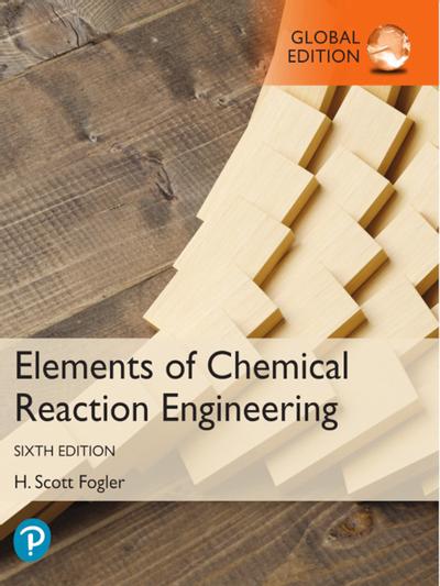 Elements of Chemical Reaction Engineering, Global Edition, Pearson UK ...