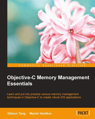 Objective-C Memory Management Essentials, Packt, eBook, PDF - BUKU