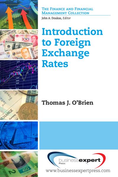 Introduction to Foreign Exchange Rates, Business Expert Press, eBook ...
