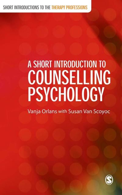 A Short Introduction to Counselling Psychology, SAGE Publications ...