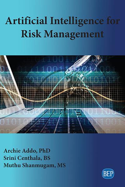 Artificial Intelligence for Risk Management, Business Expert Press ...