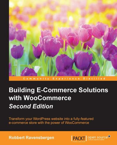Building E-Commerce Solutions with WooCommerce , Packt, eBook, PDF - BUKU
