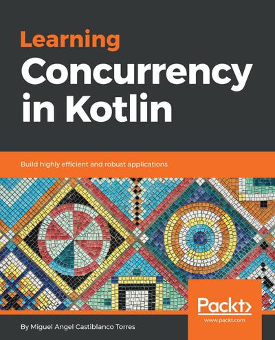 Learning Concurrency in Kotlin, Packt, eBook, PDF - BUKU