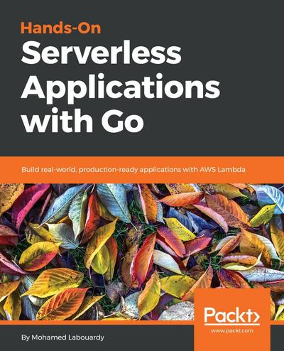 Hands-On Serverless Applications with Go, Packt, eBook, PDF - BUKU