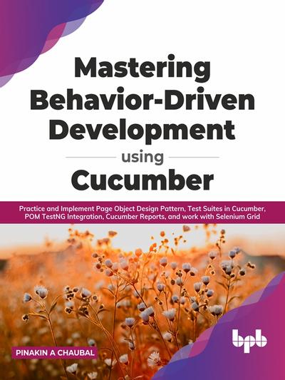 Mastering Behavior-Driven Development Using Cucumber, BPB Publications ...