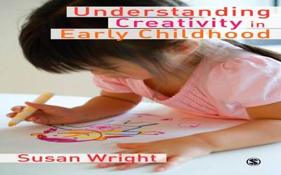 Understanding Creativity in Early Childhood, SAGE Publications, eBook, PDF - BUKU