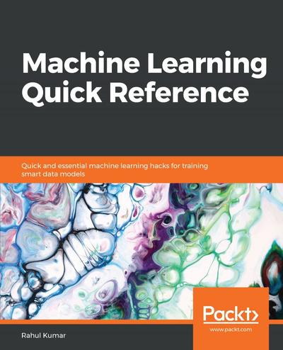 Machine Learning Quick Reference, Packt, eBook, PDF - BUKU