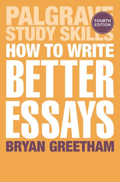 How to Write Better Essays, Bloomsbury Publishing UK, eBook, PDF - BUKU