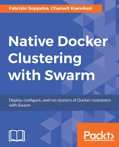 Native Docker Clustering with Swarm, Packt, eBook, PDF - BUKU