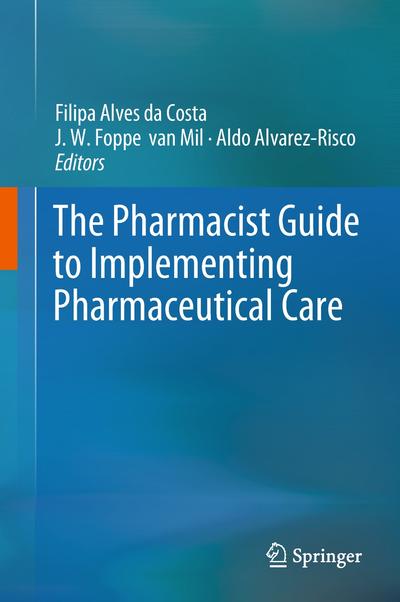 The Pharmacist Guide to Implementing Pharmaceutical Care, Springer ...