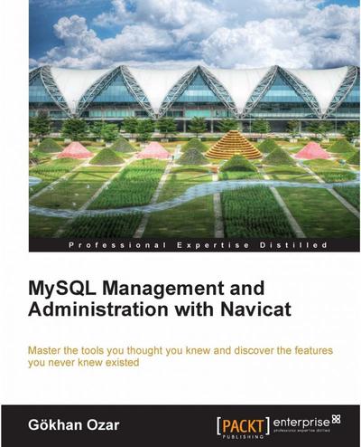 MySQL Management and Administration with Navicat, Packt, eBook, PDF - BUKU