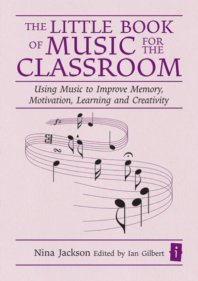 The Little Book of Music for the Classroom, Crown House Publishing ...