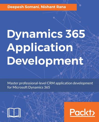 Dynamics 365 Application Development, Packt, eBook, PDF - BUKU