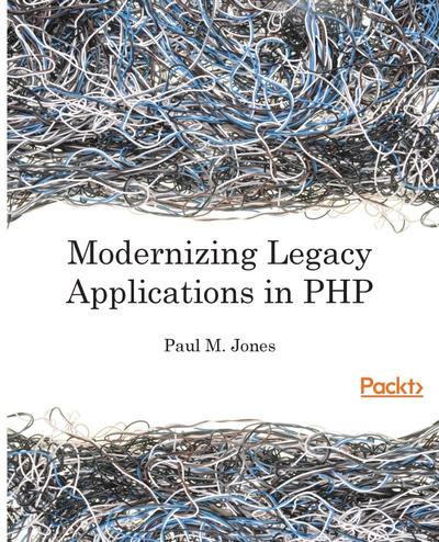 Modernizing Legacy Applications in PHP, Packt, eBook, PDF - BUKU