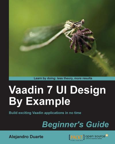 Vaadin 7 UI Design By Example: Beginner's Guide, Packt, eBook, PDF - BUKU