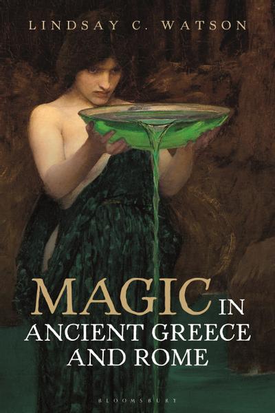 Magic in Ancient Greece and Rome, Bloomsbury Publishing UK, eBook, PDF ...