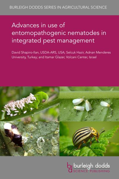 Advances in use of entomopathogenic nematodes in integrated pest management, Burleigh Dodds ...