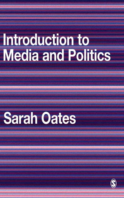 Introduction to Media and Politics, SAGE Publications, eBook, PDF - BUKU