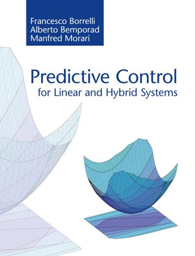 Predictive Control for Linear and Hybrid Systems, Cambridge University ...