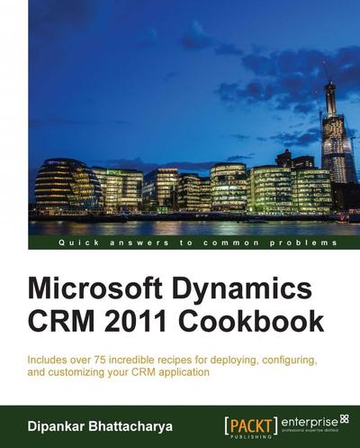 Microsoft Dynamics CRM 2011 Cookbook, Packt, eBook, PDF - BUKU