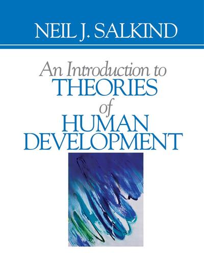 An Introduction to Theories of Human Development, SAGE Publications US ...