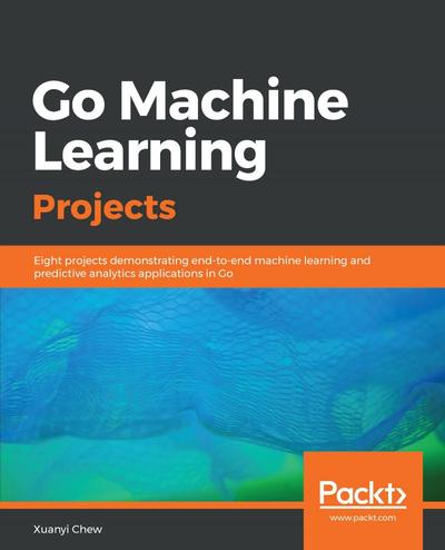 Go Machine Learning Projects, Packt, eBook, PDF - BUKU