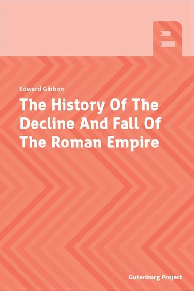 The History Of The Decline And Fall Of The Roman Empire, Project ...