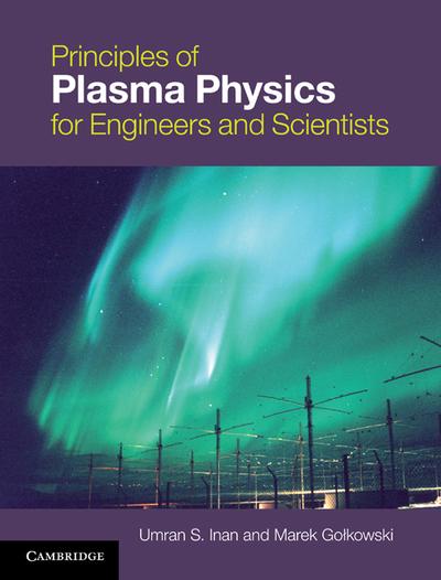 Principles of Plasma Physics for Engineers and Scientists, Cambridge ...