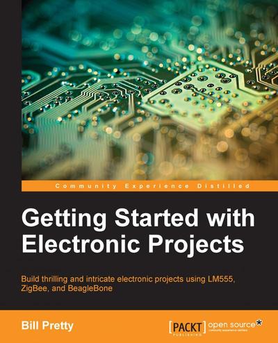Getting Started with Electronic Projects, Packt, eBook, PDF - BUKU