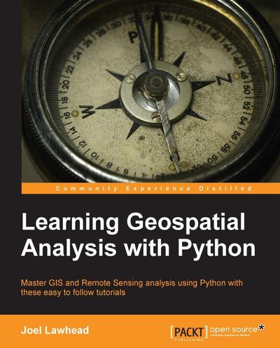 Learning Geospatial Analysis with Python, Packt, eBook, PDF - BUKU