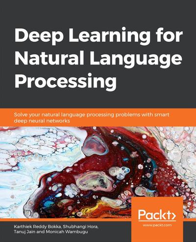 Deep Learning for Natural Language Processing, Packt, eBook, PDF - BUKU