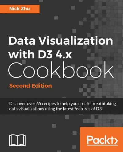 Data Visualization with D3 4.x Cookbook, Packt, eBook, PDF - BUKU