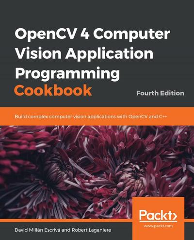 OpenCV 4 Computer Vision Application Programming Cookbook, Packt, eBook, PDF - BUKU