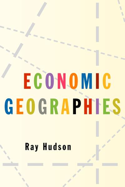 Economic Geographies, SAGE Publications, eBook, PDF - BUKU