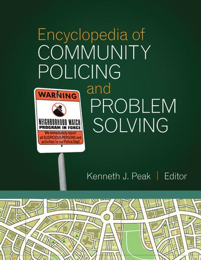 Encyclopedia of Community Policing and Problem Solving, SAGE ...