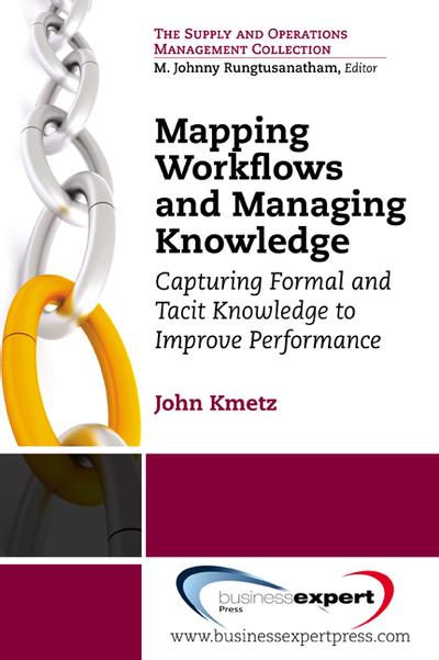 Mapping Workflows and Managing Knowledge, Business Expert Press, eBook ...