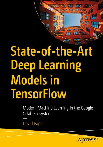 State Of The Art Deep Learning Models In Tensorflow Apress Ebook Pdf